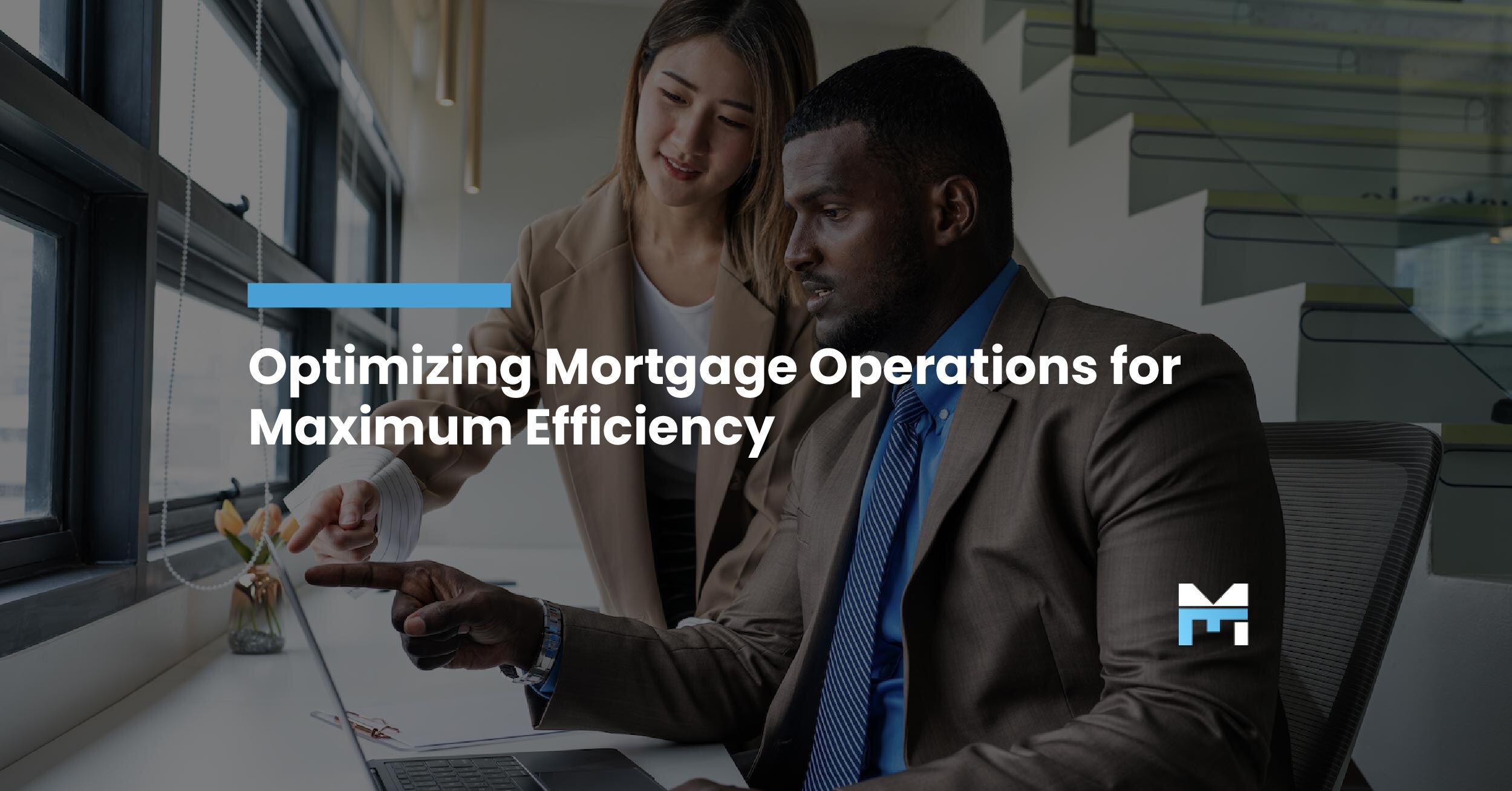 The Secret to Effective Mortgage Operations: Optimizing Data and Integrations for Peak Efficiency